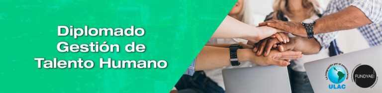 Diplomado Gestión de Talento Humano - Universidad Latinoamericana y del Caribe